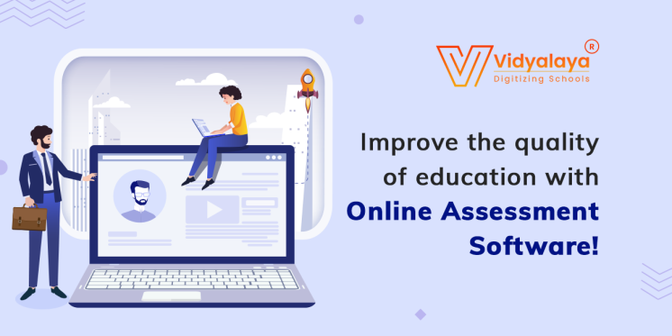 Improve the quality of education with Online Assessment Software!