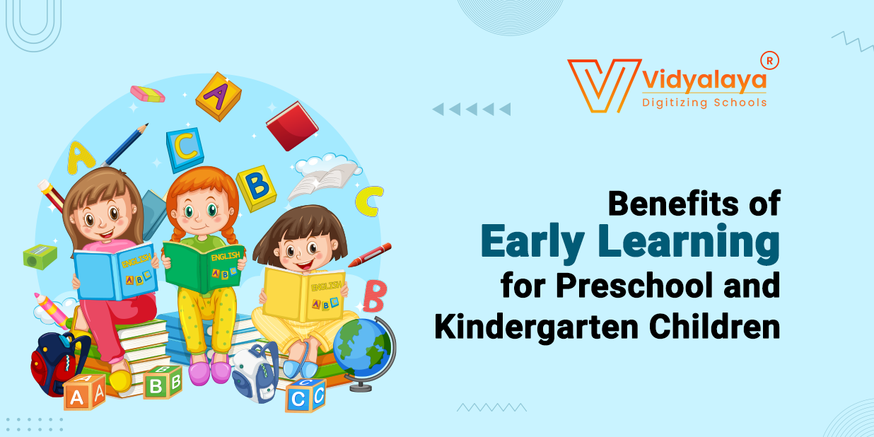 Benefits of Early Learning for Preschool and Kindergarten Children