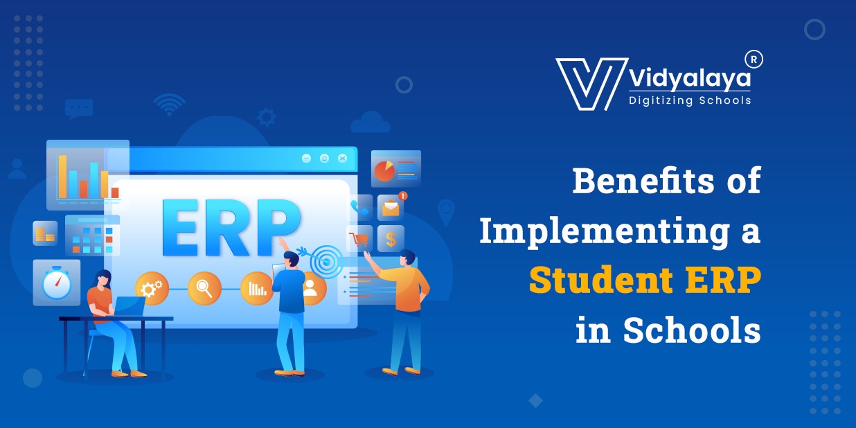 Benefits of Implementing a Student ERP in Schools