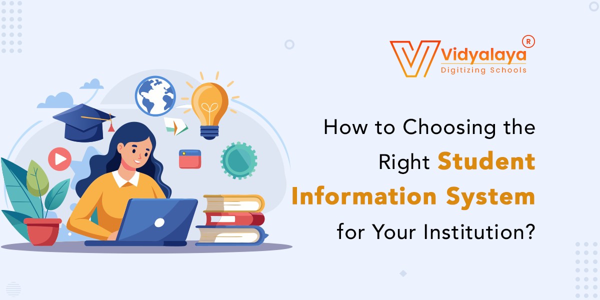 How to Choosing the Right Student Information System for Your Institution?