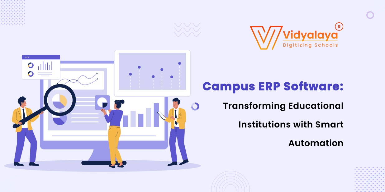 Campus ERP Software Transforming Educational Institutions with Smart ...